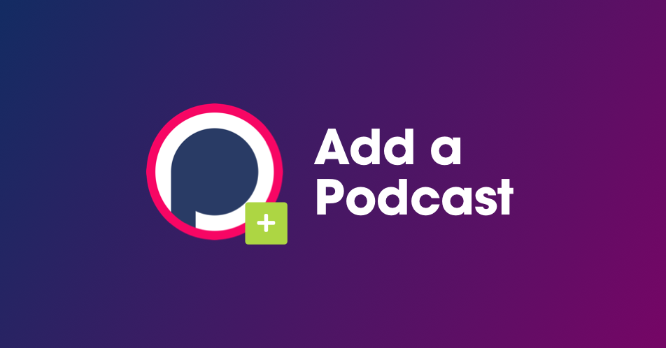 Add a podcast to Podchaser | Podchaser